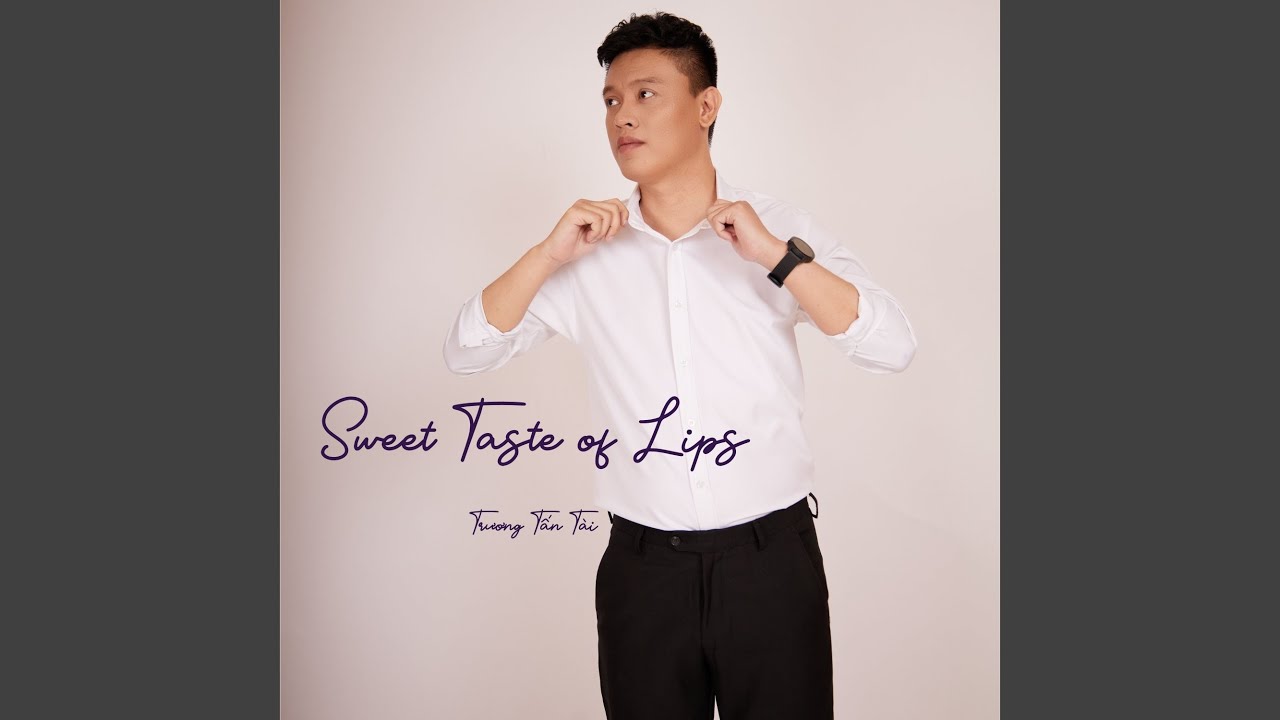 Sweet Taste of Lips - YouTube