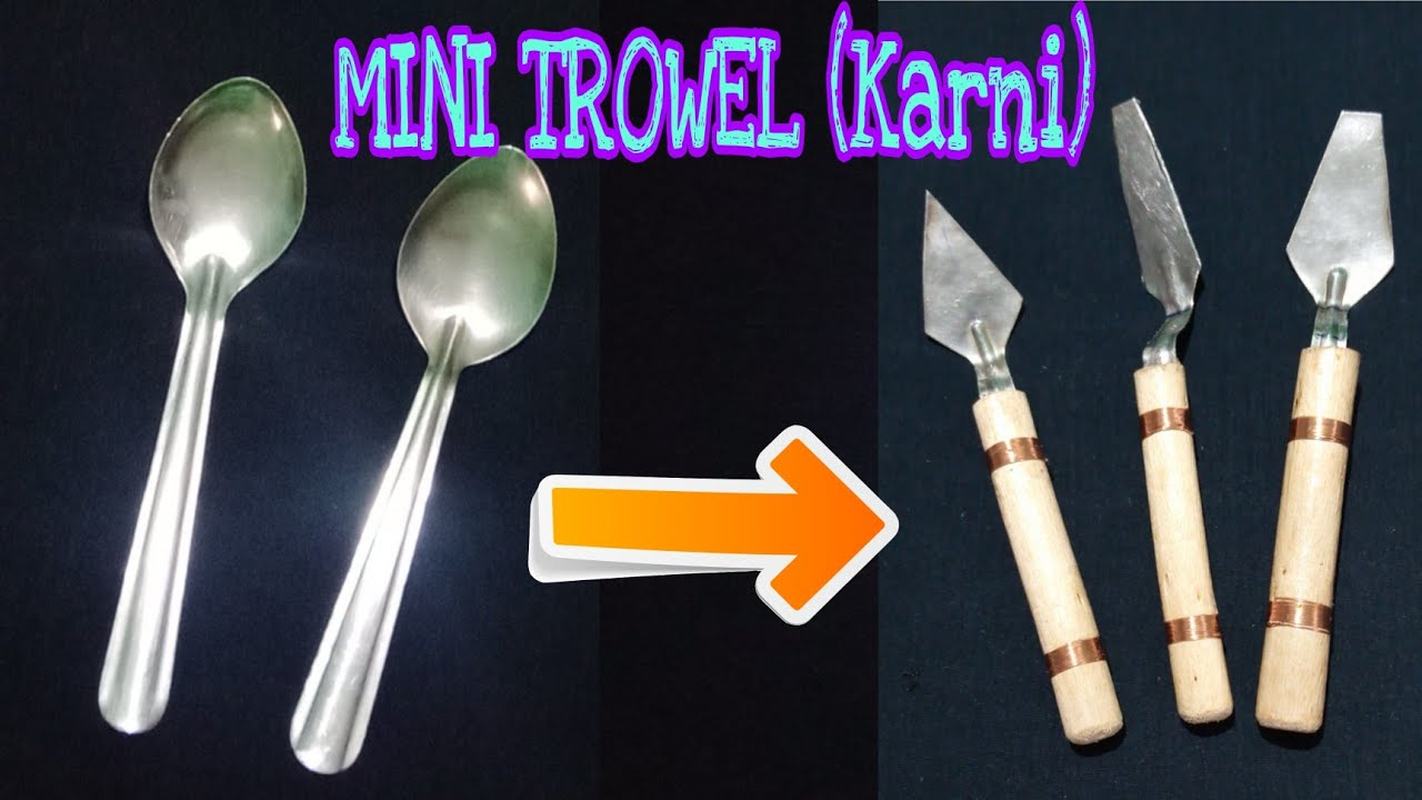 MINI TROWEL (Karni) || Ghar per choti Karni kayse banaye || Small spoon ...