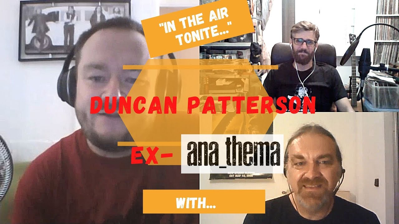 In The Air Tonite... with Duncan Patterson (ex-Anathema)!!!! - YouTube
