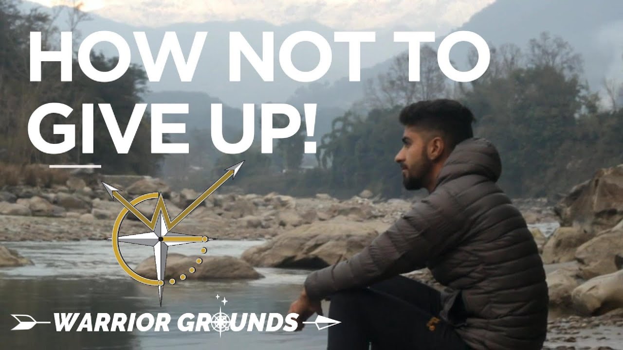 HOW NOT TO GIVE UP - YouTube