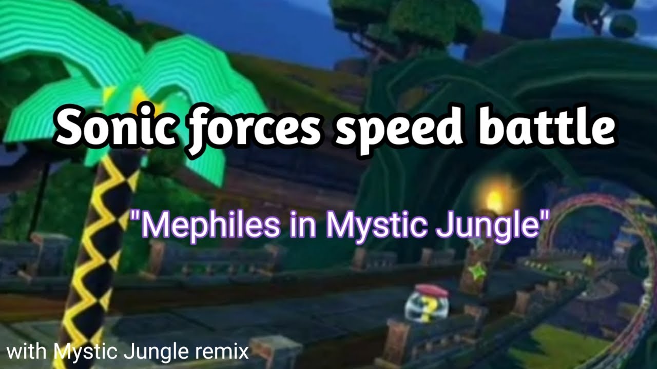 Mephiles in Mystic Jungle | Sonic Forces speed battle - YouTube