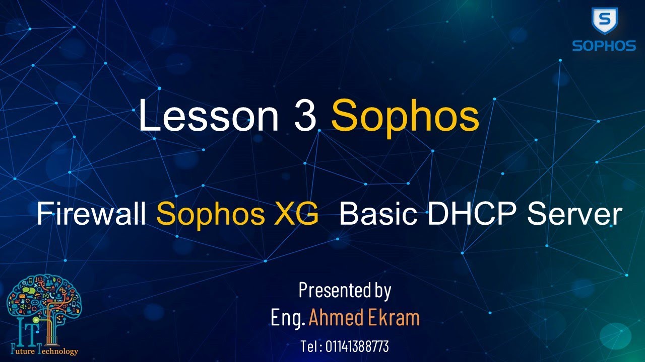 Lesson 3 Sophos FireWall Basic DHCP Eng.Ahmed Ekram - YouTube