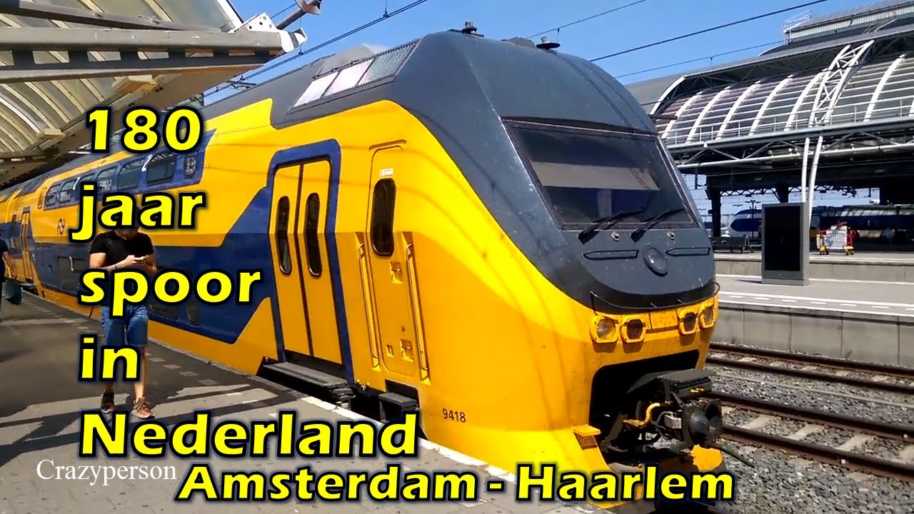 180 jaar spoor in Nederland: Trein Amsterdam - Haarlem - YouTube