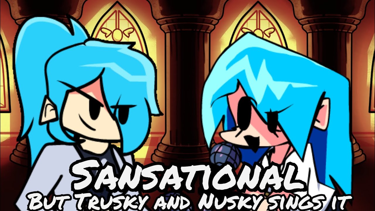 Sansational but Trusky and Nusky sings it | Cover FNF - YouTube