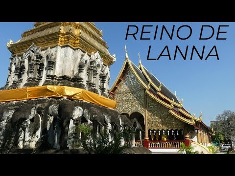 E06 La impactante historia de Chiang Mai, la ciudad más hermosa de tailandia.Reino de Lanna