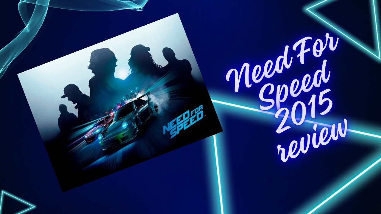 Need for speed 2015 review and a quick chat - YouTube