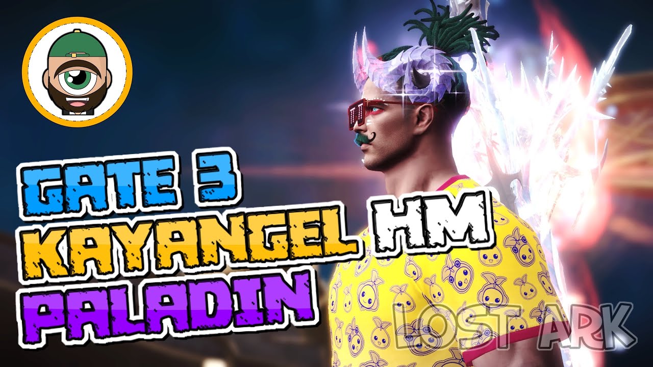 KAYANGEL GATE 3 Hard Mode | PALADIN 1580 .... LOST ARK EU 😘 - YouTube