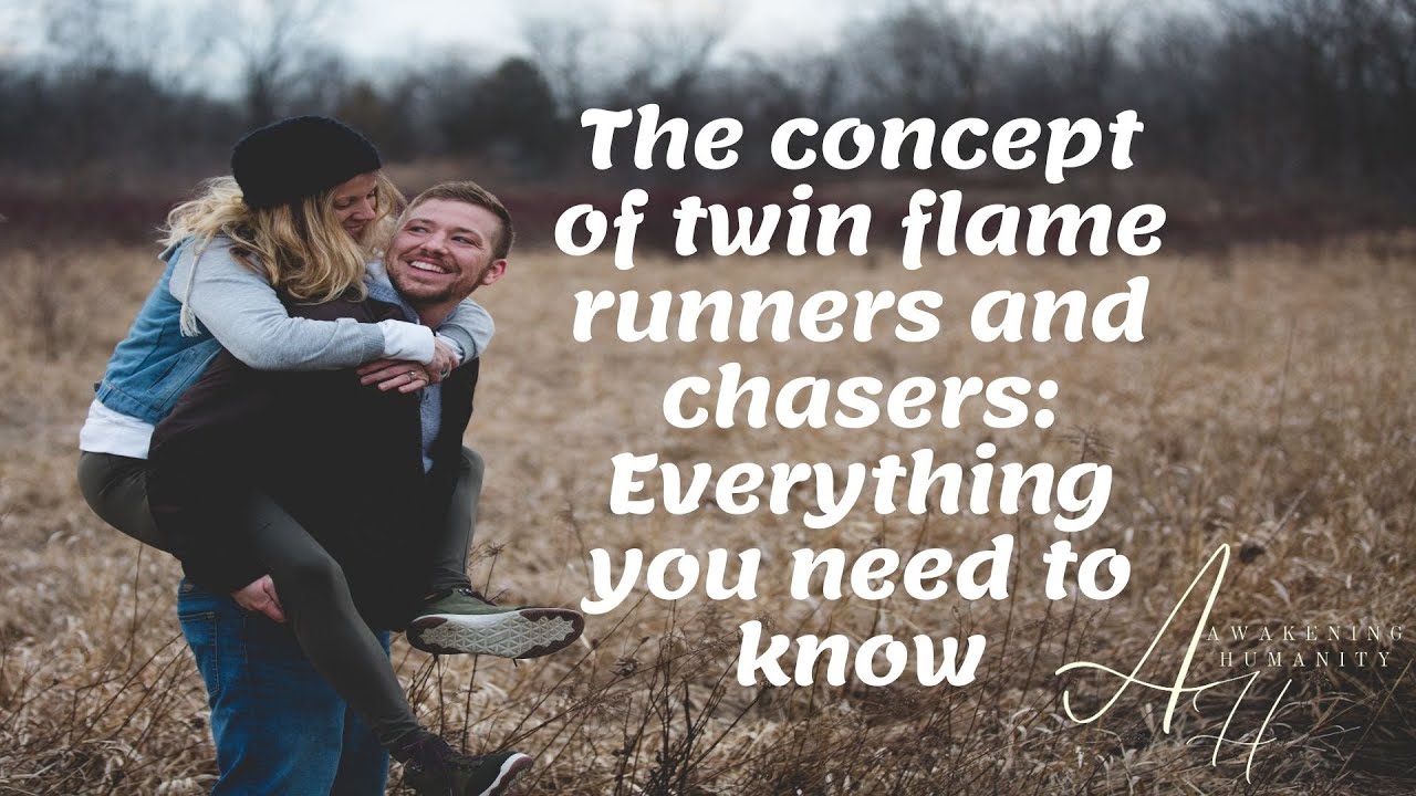 The concept of twin flame runners and chasers Everything you need to ...