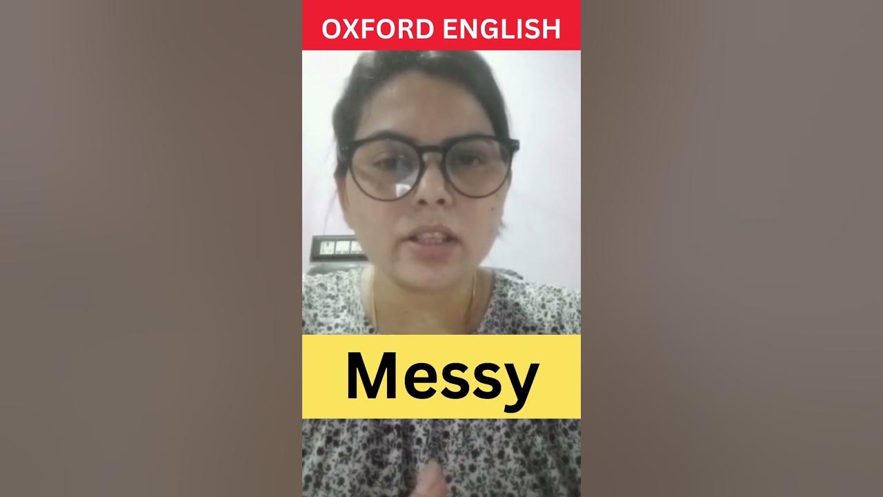 Meaning Of Messy In Hindi Oxford English YouTube meaning-of-messy-in-hindi-oxford-english-youtube