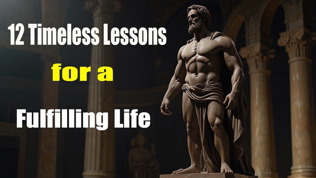 Stoicism: 12 Timeless Lessons for a Fulfilling Life - YouTube
