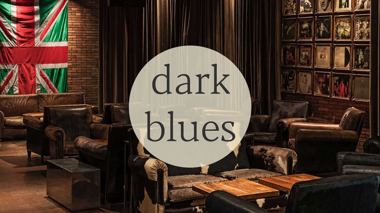 Dark Blues music and Pub Ambience | Background music to relax, study ...