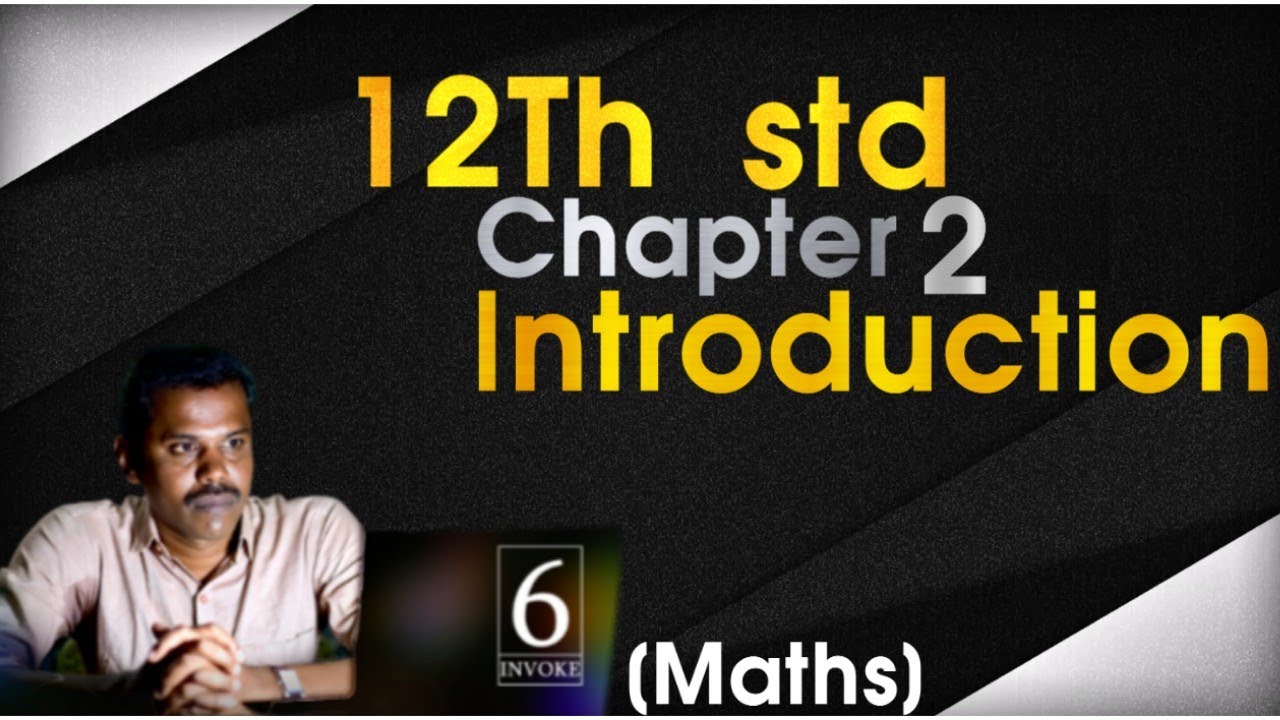 12th standard 2nd chapter introduction || Easy learning || Exam ...