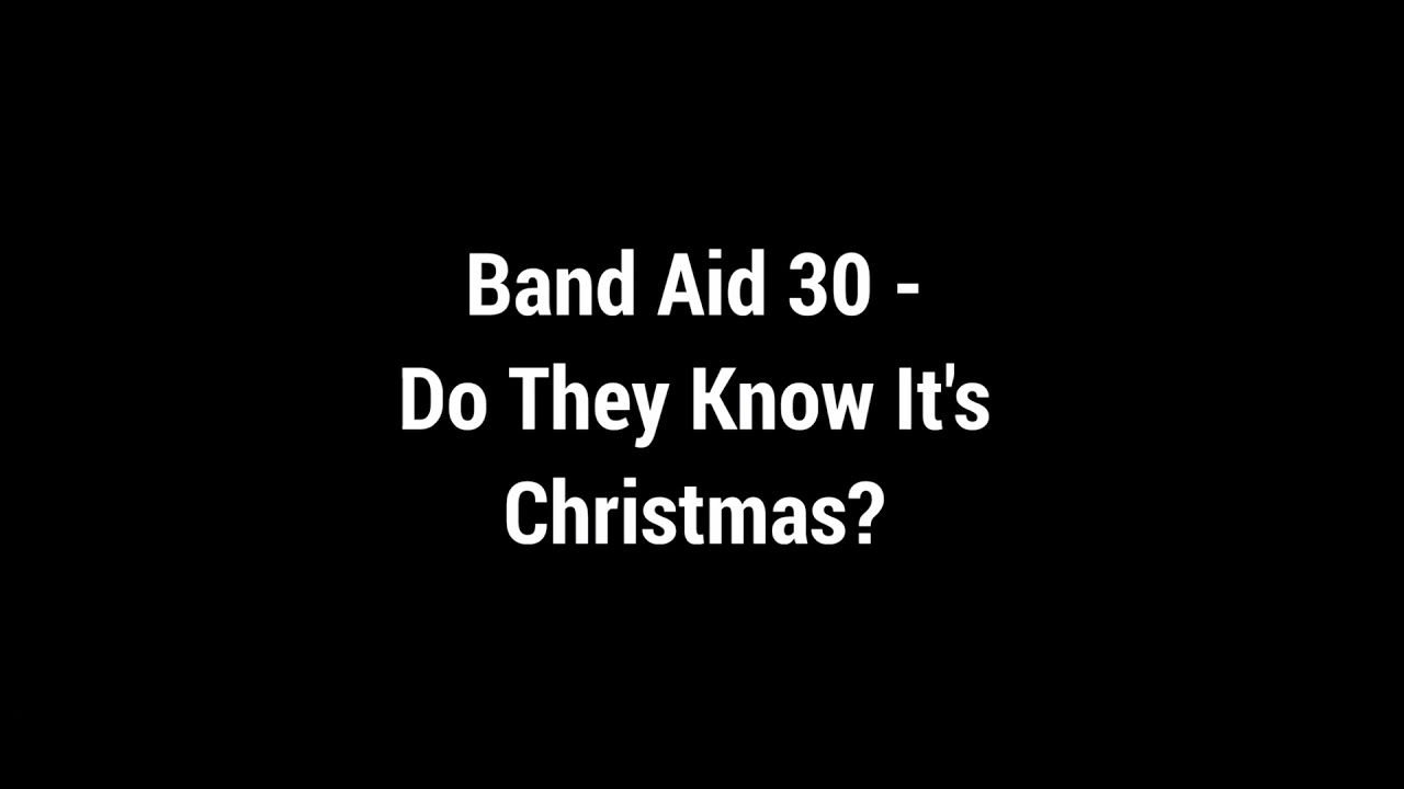 Band Aid 30-Do they know it’s Christmas?2021 (remix) - YouTube
