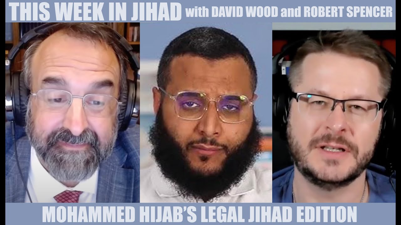 This Week In Jihad with David Wood and Robert Spencer (Mohammed Hijab's ...