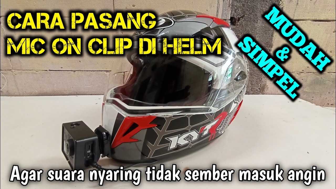 CARA PASANG MIC CLIP DI HELM FULL FACE AGAR SUARA TIDAK SEMBER ...