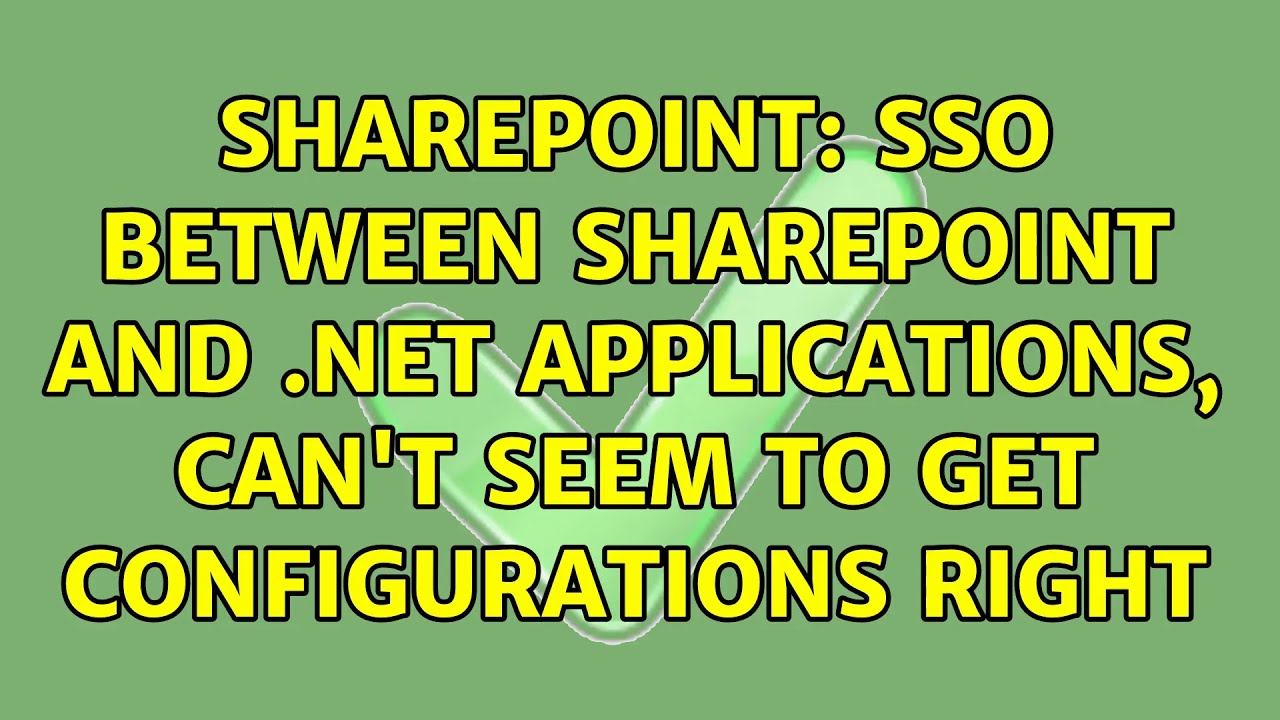 Sharepoint: SSO between SharePoint and .NET applications, can't seem to ...