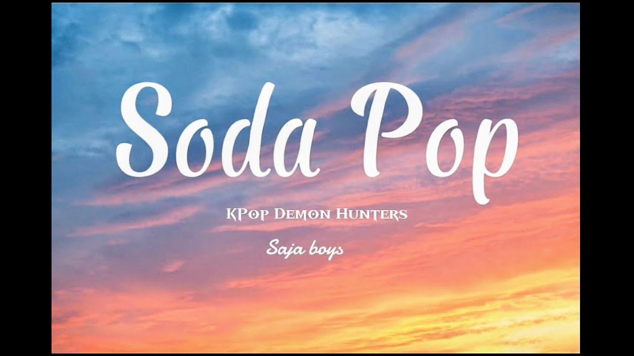 Soda Pop - KPop Demon Hunters - Saja Boys - YouTube