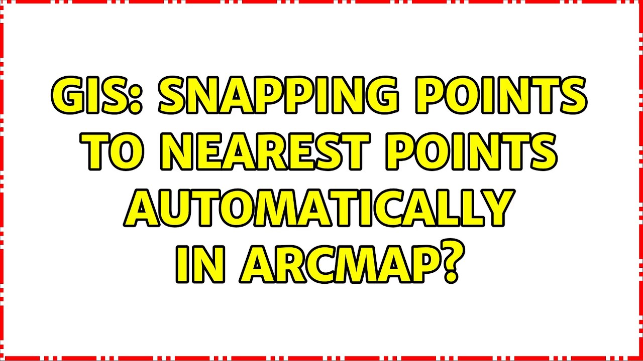 GIS: Snapping points to nearest points automatically in ArcMap? - YouTube