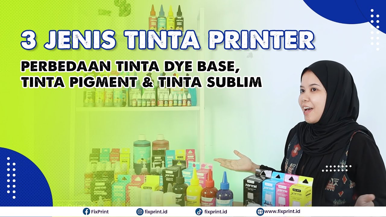 3 Jenis Tinta Untuk Percetakan Rumahan | Ini Dia Perbedaan Tinta Dye ...