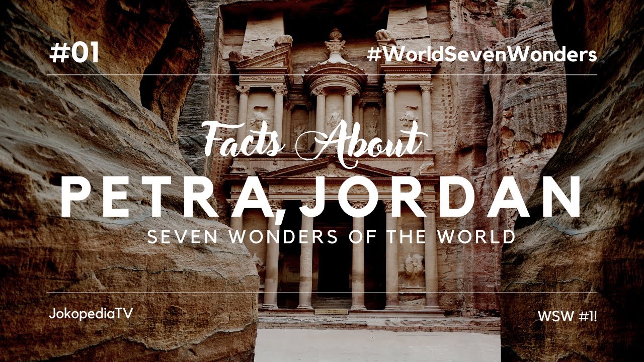 Petra in Jordan | Seven Wonders of The World | Beautiful Place ! 7 ...