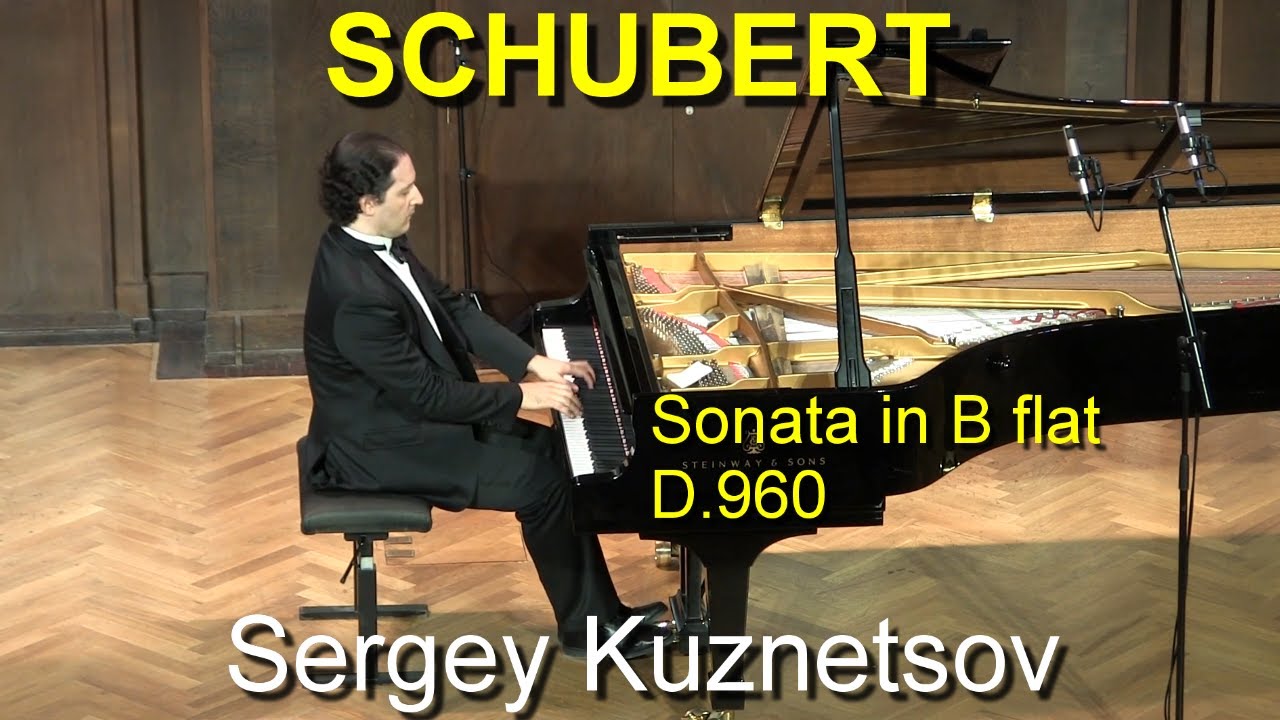Schubert, sonata in B flat, D. 960 — Sergey Kuznetsov (2019) - YouTube