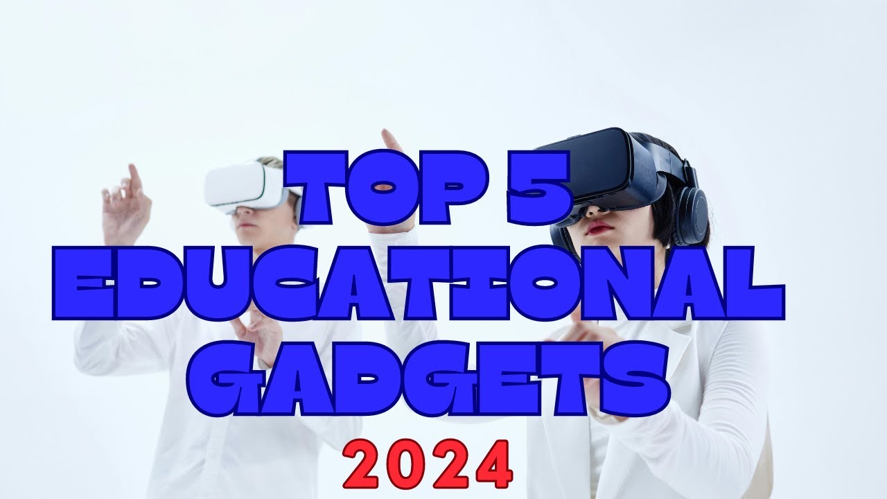 Top 5 Educational Gadgets to Transform Your Learning - YouTube