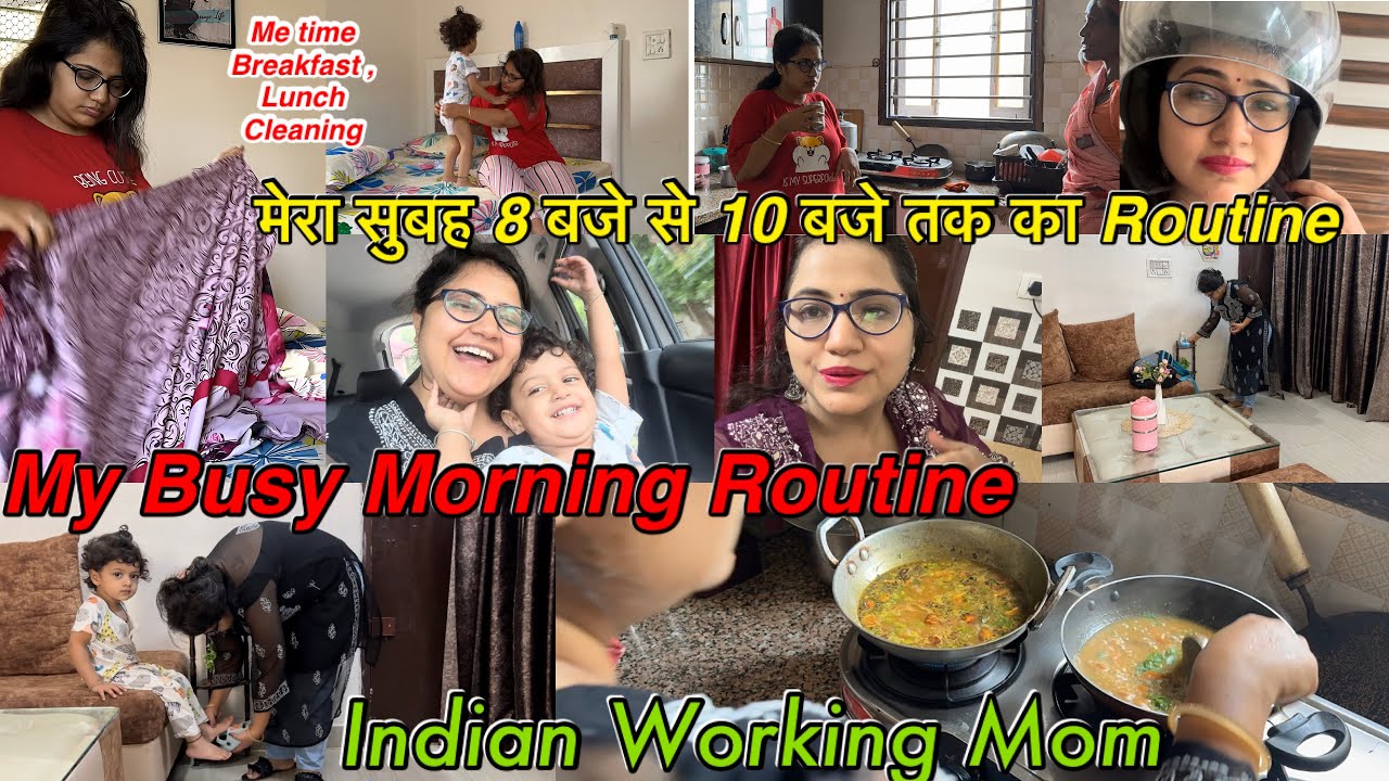 Morning Routine of an Indian Working Women 7:30 AM to 10 AM Morning ...