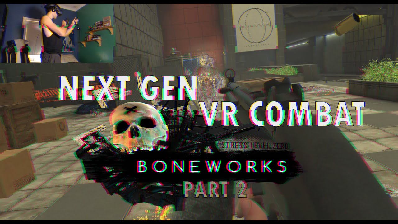 NEXT GEN VR COMBAT: Boneworks Walkthrough Part 2 - YouTube