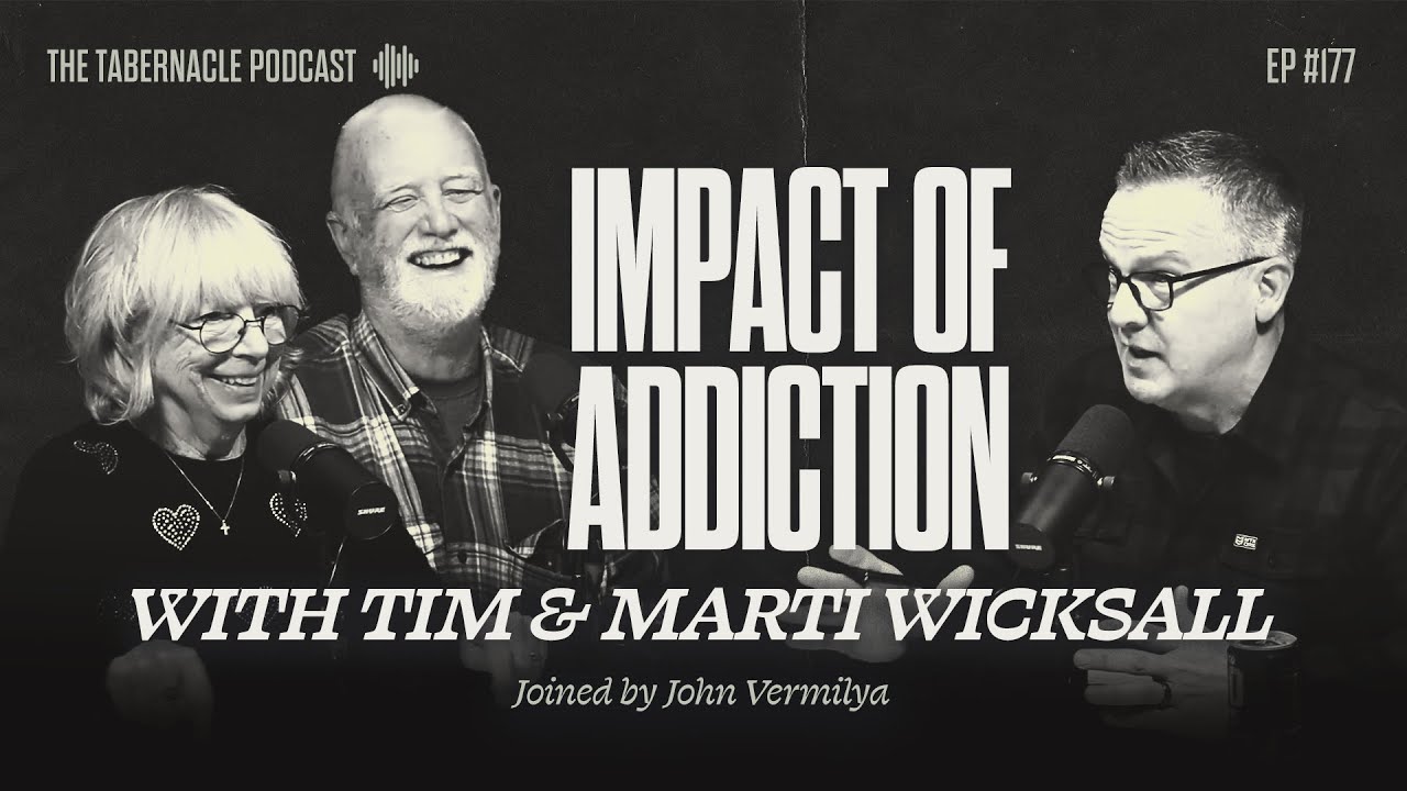 177. Impact Of Addiction | With Tim & Marti Wicksall.mp4 - YouTube