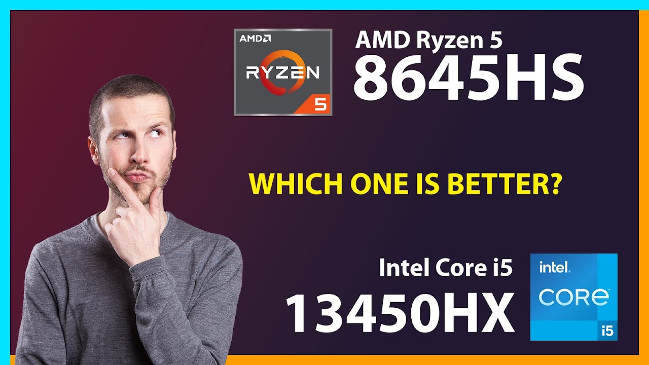 AMD Ryzen 5 8645HS vs INTEL Core i5 13450HX Technical Comparison - YouTube