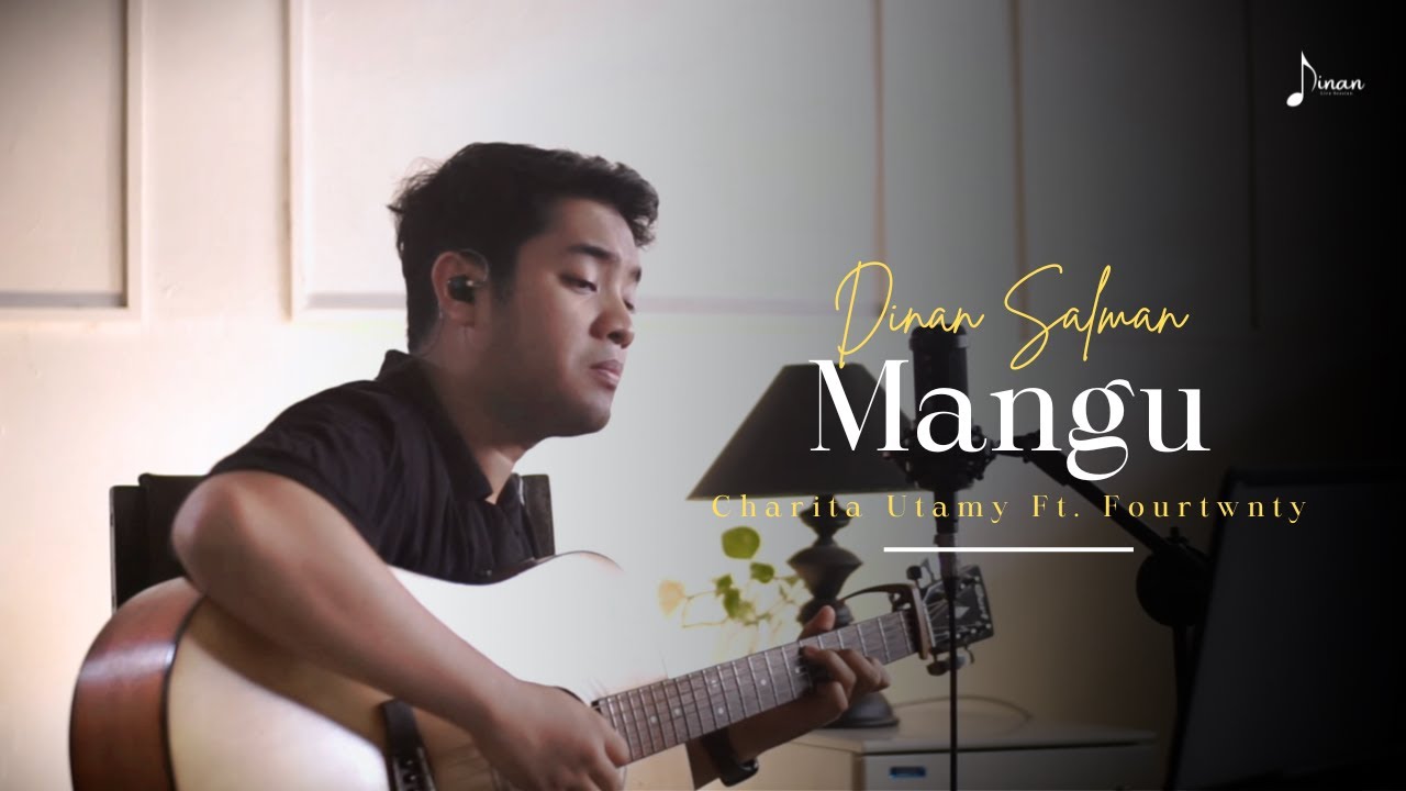Mangu Live Akustik - Charita Utamy ft. Fourtwnty (Cover by Dinan Salman ...