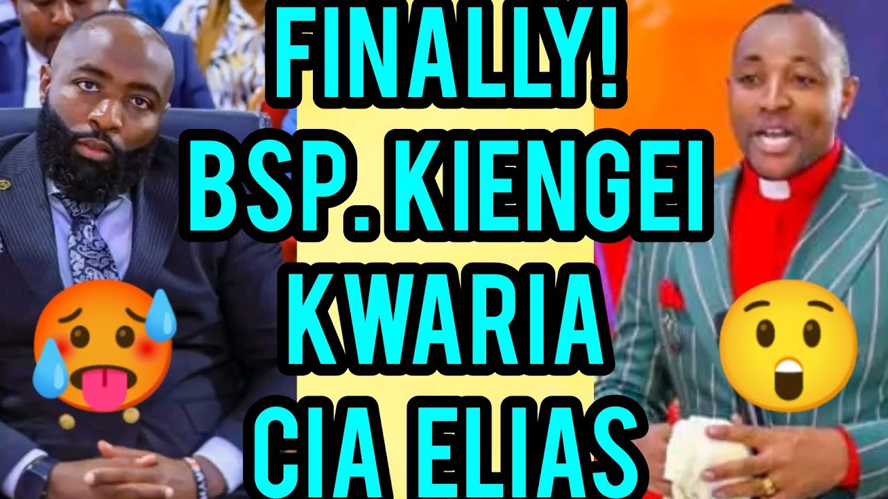 FINALLY! 😲BISHOP KIENGEI KWARIA NDETO CIA ELIAS NJERU🥵 - YouTube