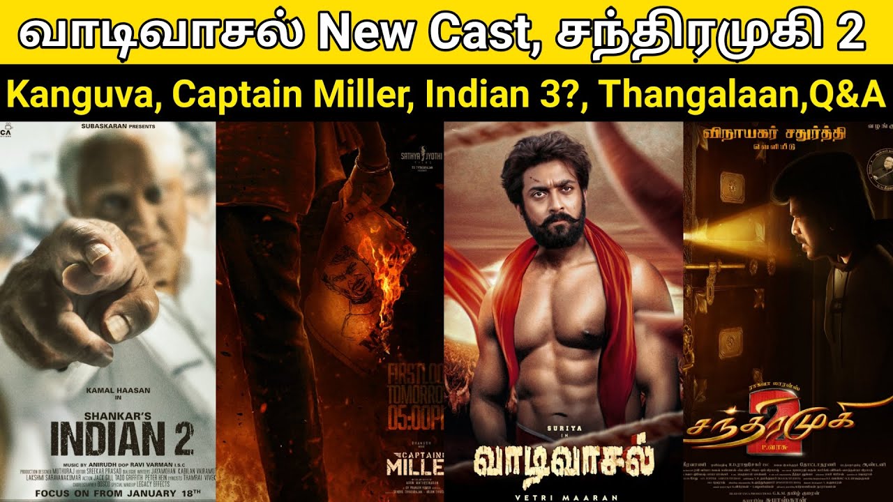 Vaadivasal New Cast | Indian Part 3?, Chandramukhi 2, Captain Miller ...