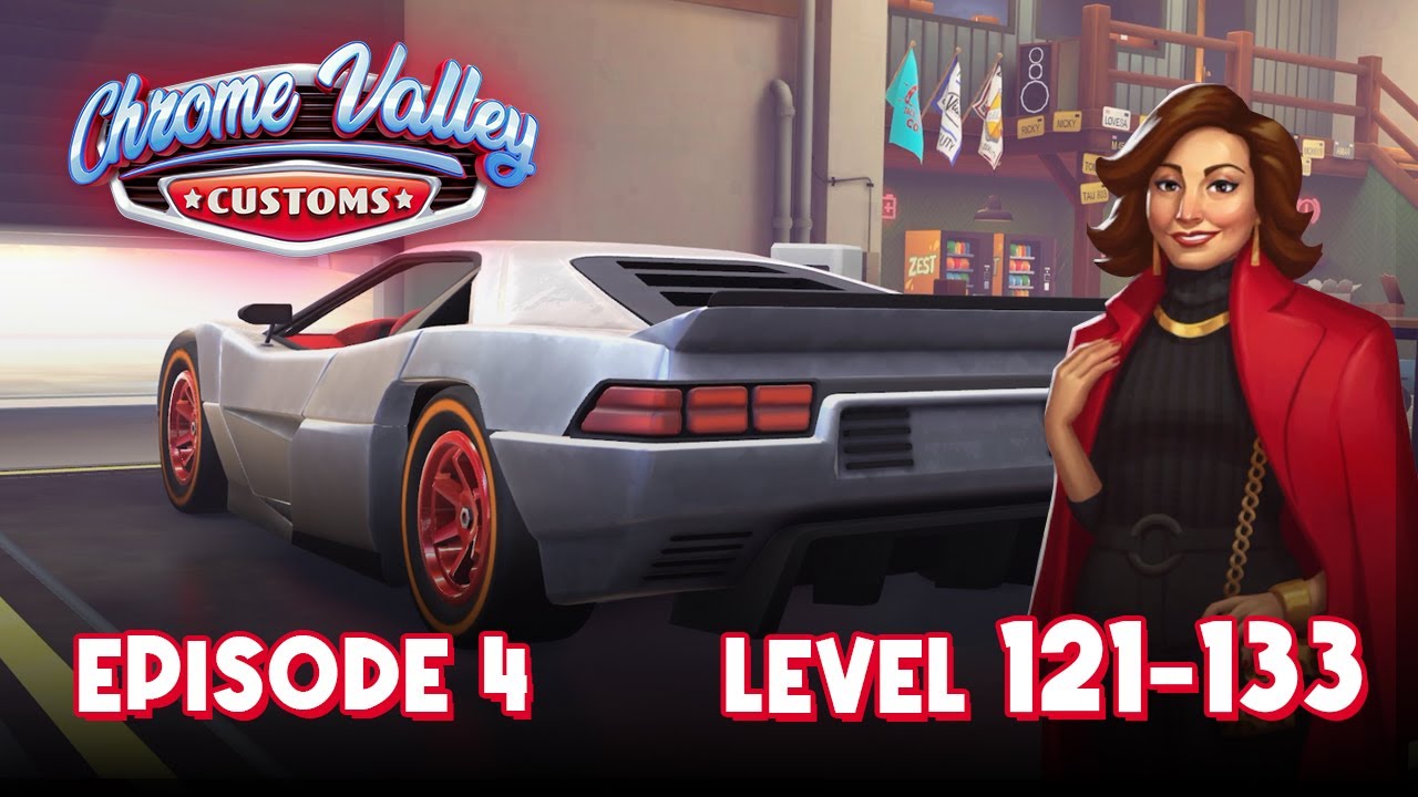Chrome Valley Customs - Episode 4 | Locatelli Telesto - Level 121- Level 133 - YouTube