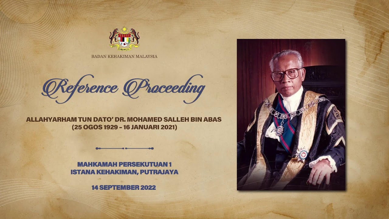 REFERENCE PROCEEDING ALLAHYARHAM TUN DATO' DR. MOHAMED SALLEH BIN ABAS ...