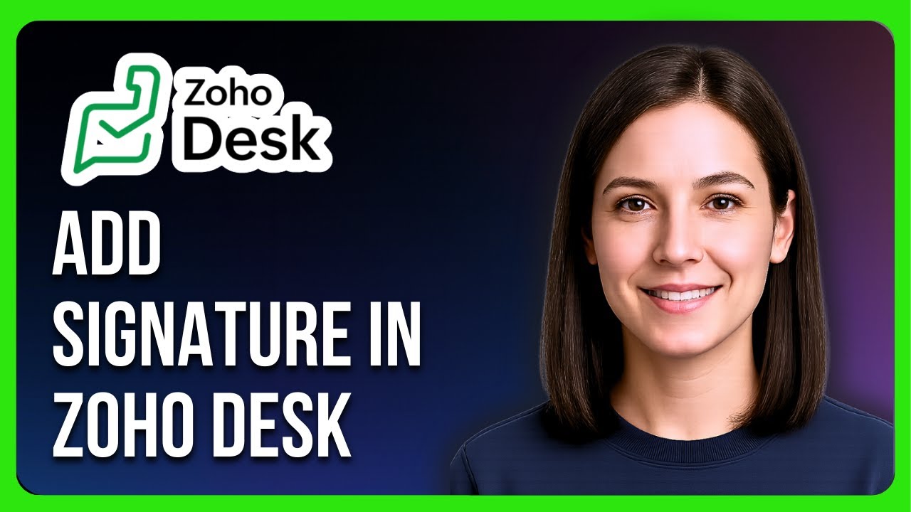 How to Add Signature in Zoho Desk - YouTube