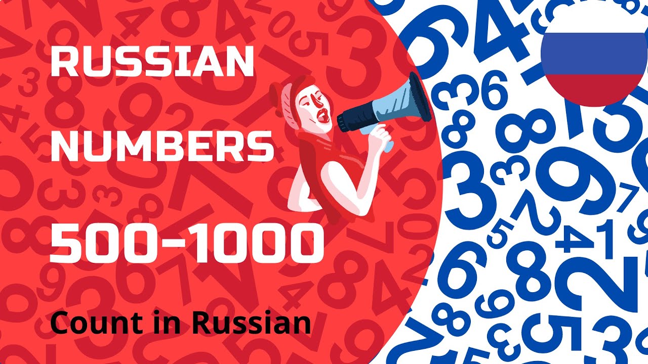 Learn Russian Numbers 500-1000 Quickly | Step-by-Step Tutorial - YouTube