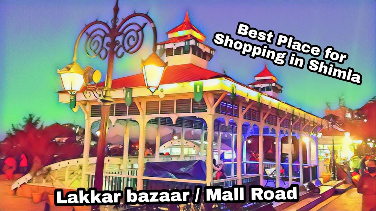 Himachal Tour 🏔| Day 1 | Shimla - Lakkar Bazaar and Mall Road | Best ...