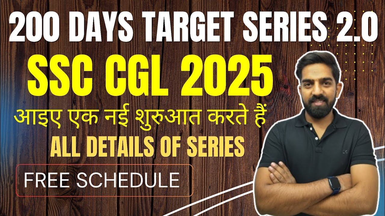 200 DAYS TARGET SERIES 2.0 | ALL DETAILS | SSC CGL 2025 - YouTube