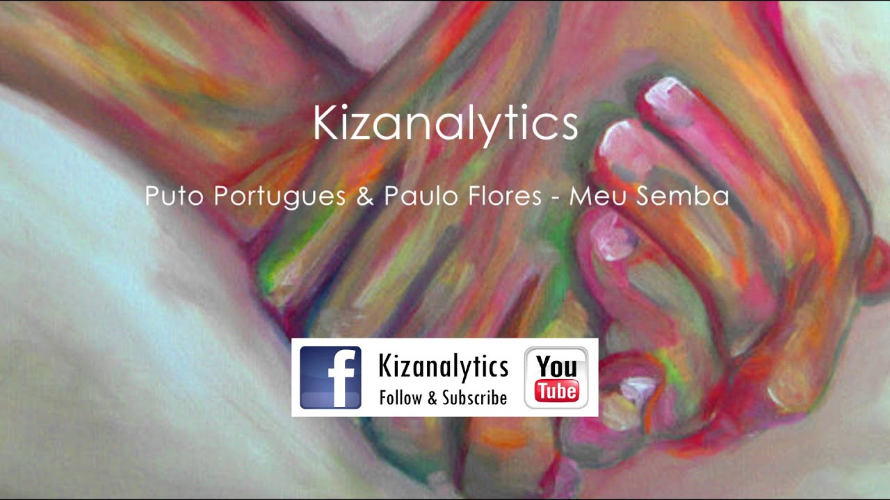 Son du jour N°44 - Puto Portugues & Paulo Flores - Meu Semba - YouTube