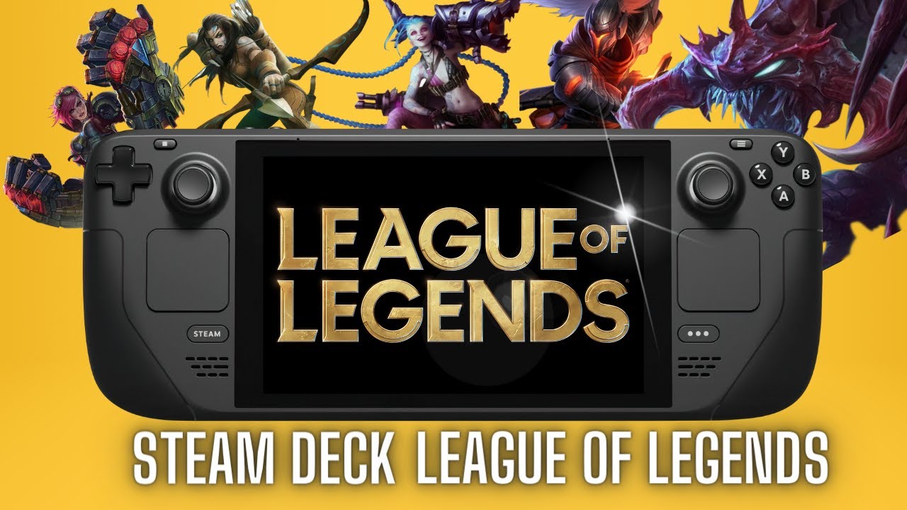 STEAM DECK: LEAGUE OF LEGENDS - YouTube