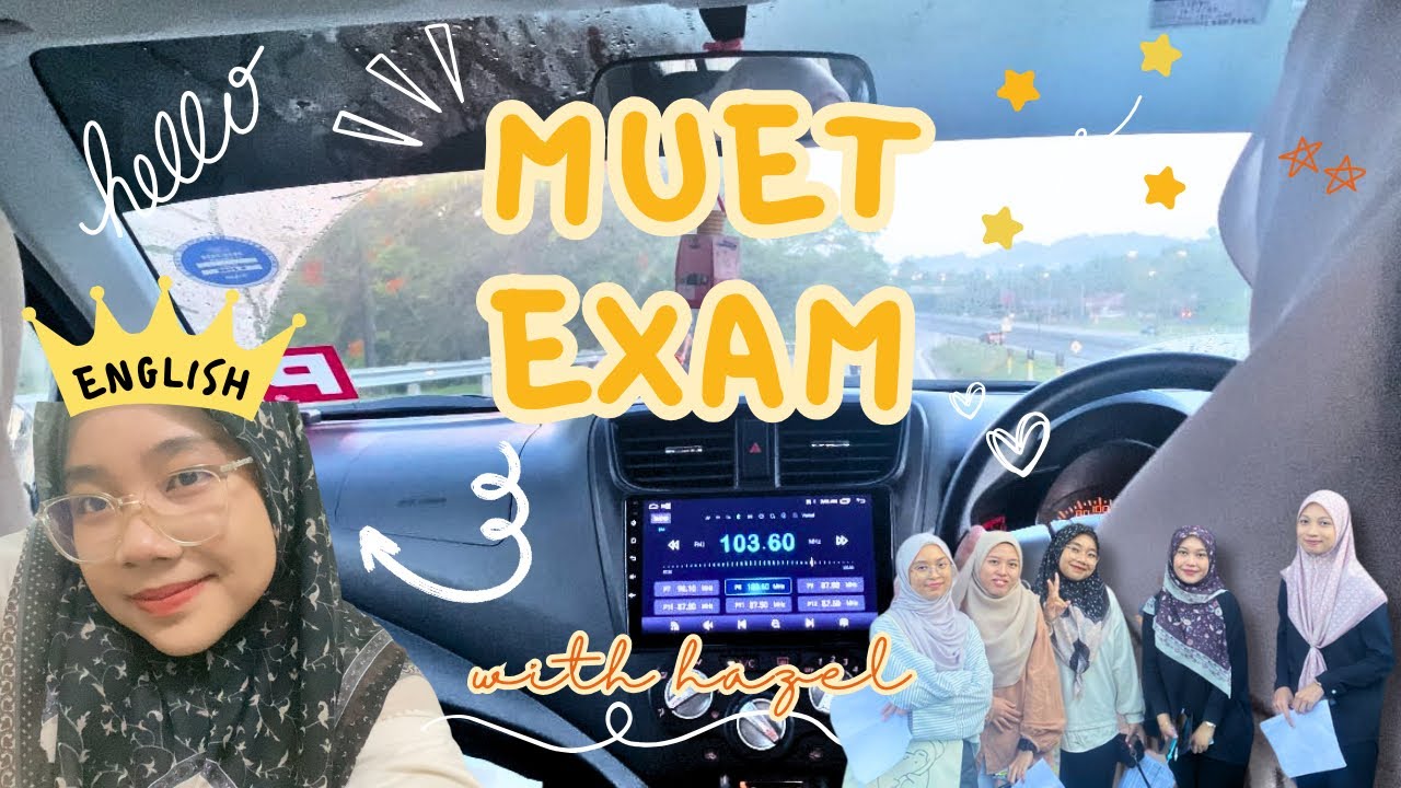 EL’s VLOG | MUET EXAM SESI 1 2024 ! - YouTube