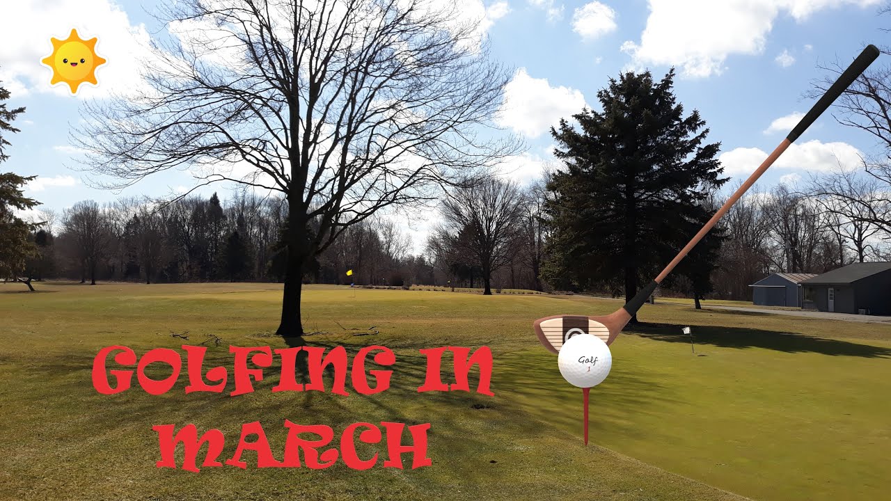 GOLFING IN MARCH IN MICHIGAN - YouTube