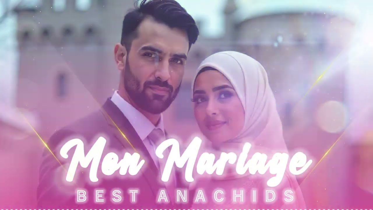 Anachid Islamia Wedding Anasheed Mariage Islam Wedding Nasheed