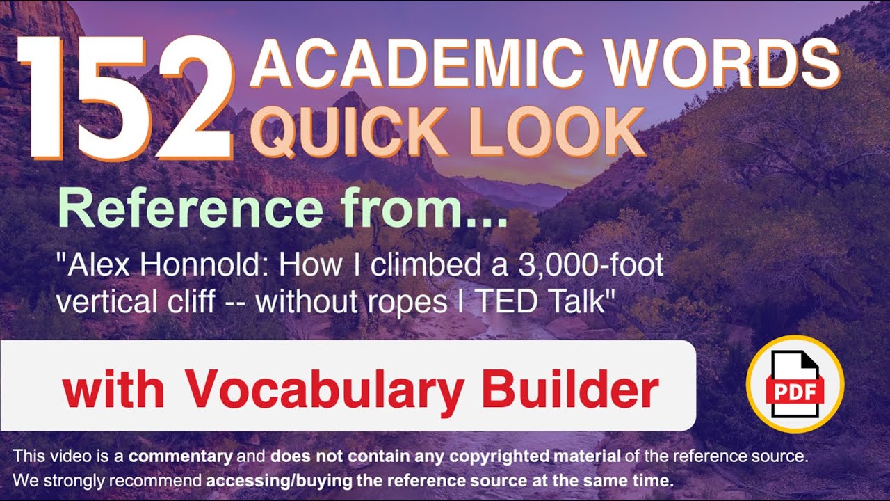 152 Academic Words Quick Look Ref from "How I climbed a 3,000-foot ...