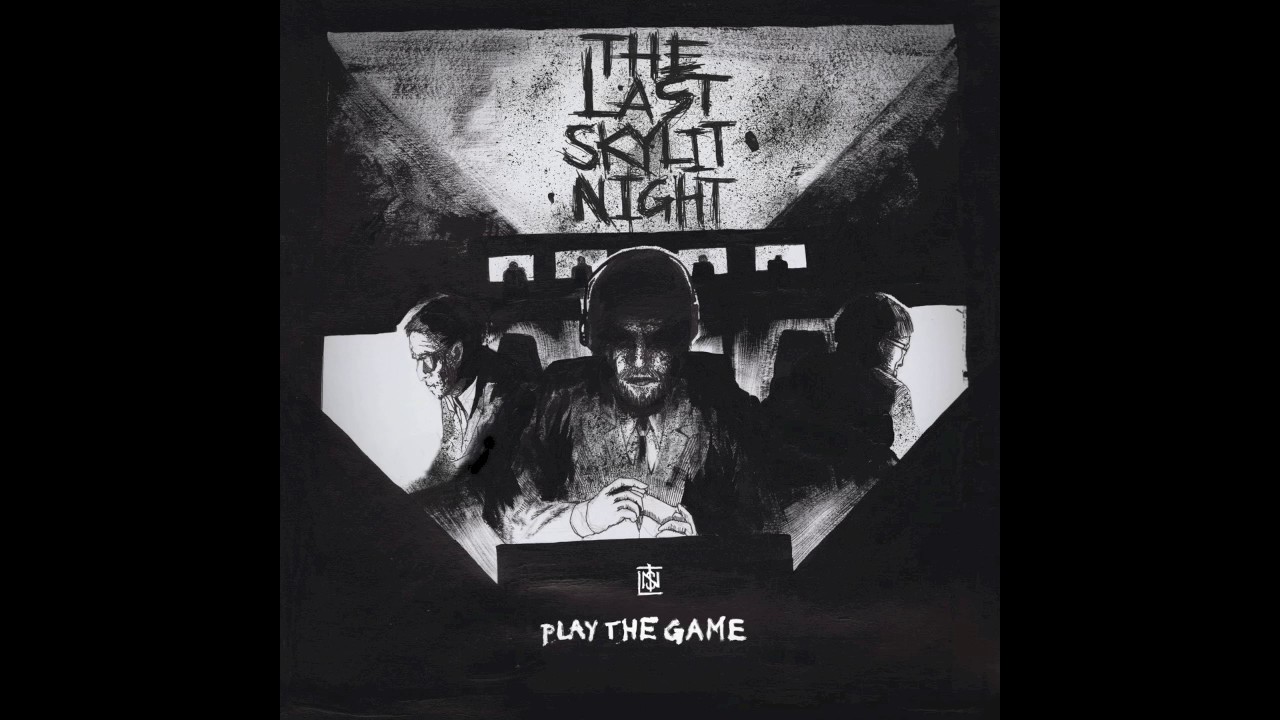 Play the Game - The Last Skylit Night - YouTube