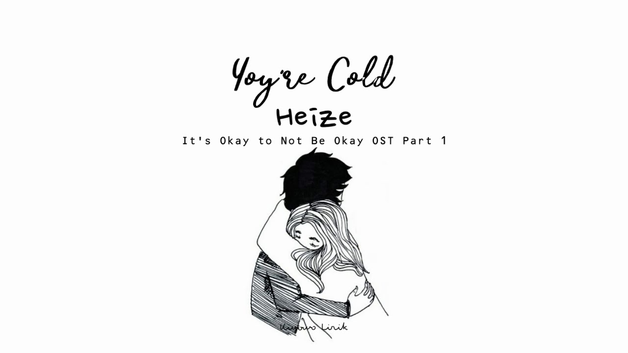 Heize - You're Cold (사이코지만 괜찮아) It's Okay to Not Be Okay OST Part 1 ...