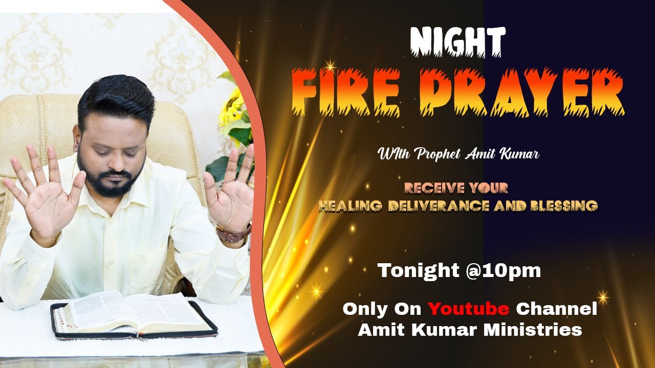 03- AUG -2024 NIGHT FIRE PRAYER || WITH PROPHET AMIT KUMAR || - YouTube