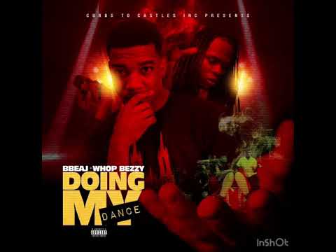 “Doing My Dance” BBE AJ feat. WHOP BEEZY