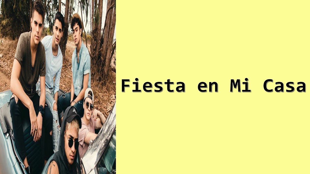 CNCO - Fiesta En Mi Casa - Letra - YouTube